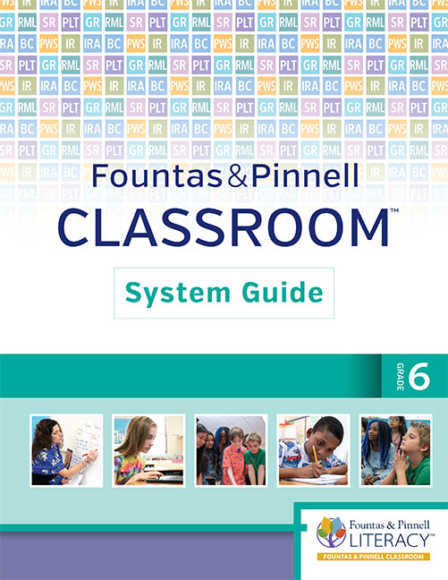 Fountas & Pinnell Classroom, System Guide, Grade 6