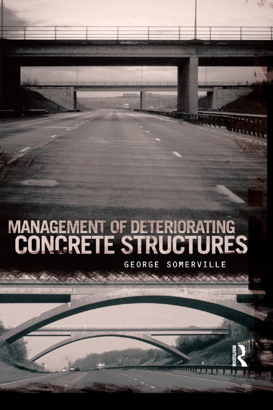Management Of Deteriorating Concrete Structures