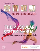 The Muscular System Manual: The Skeletal Muscles of the Human Body