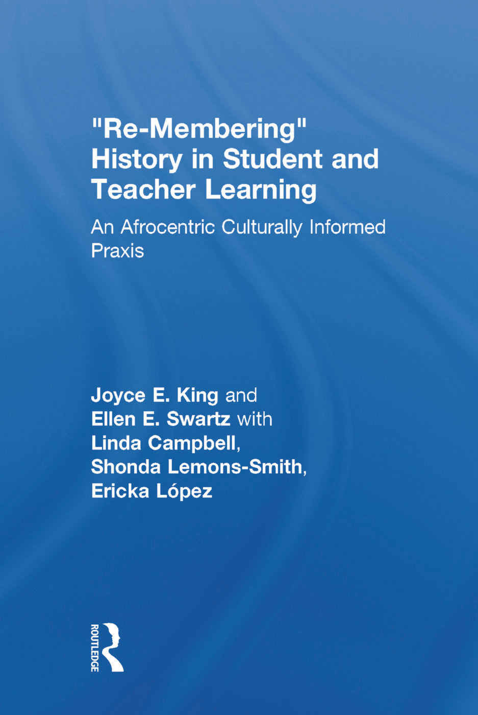 Re-Membering History in Student and Teacher Learning
