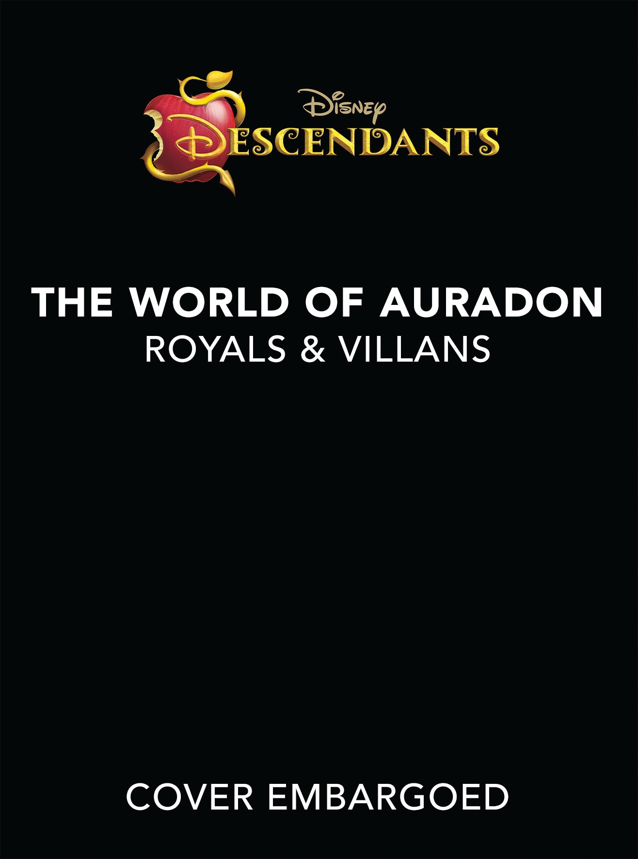 The World of Auradon: Royals and Villains (Disney Descendants 4: The R