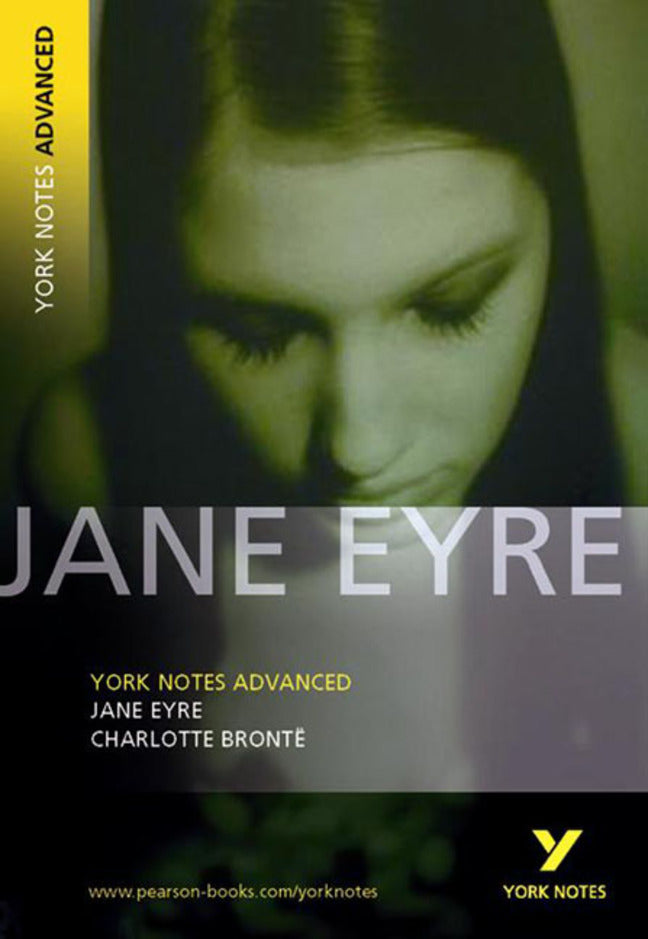 Jane Eyre: York Notes Advanced - everything you need to study and prep