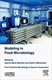 Modeling in Food Microbiology: From Predictive Microbiology to Exposur